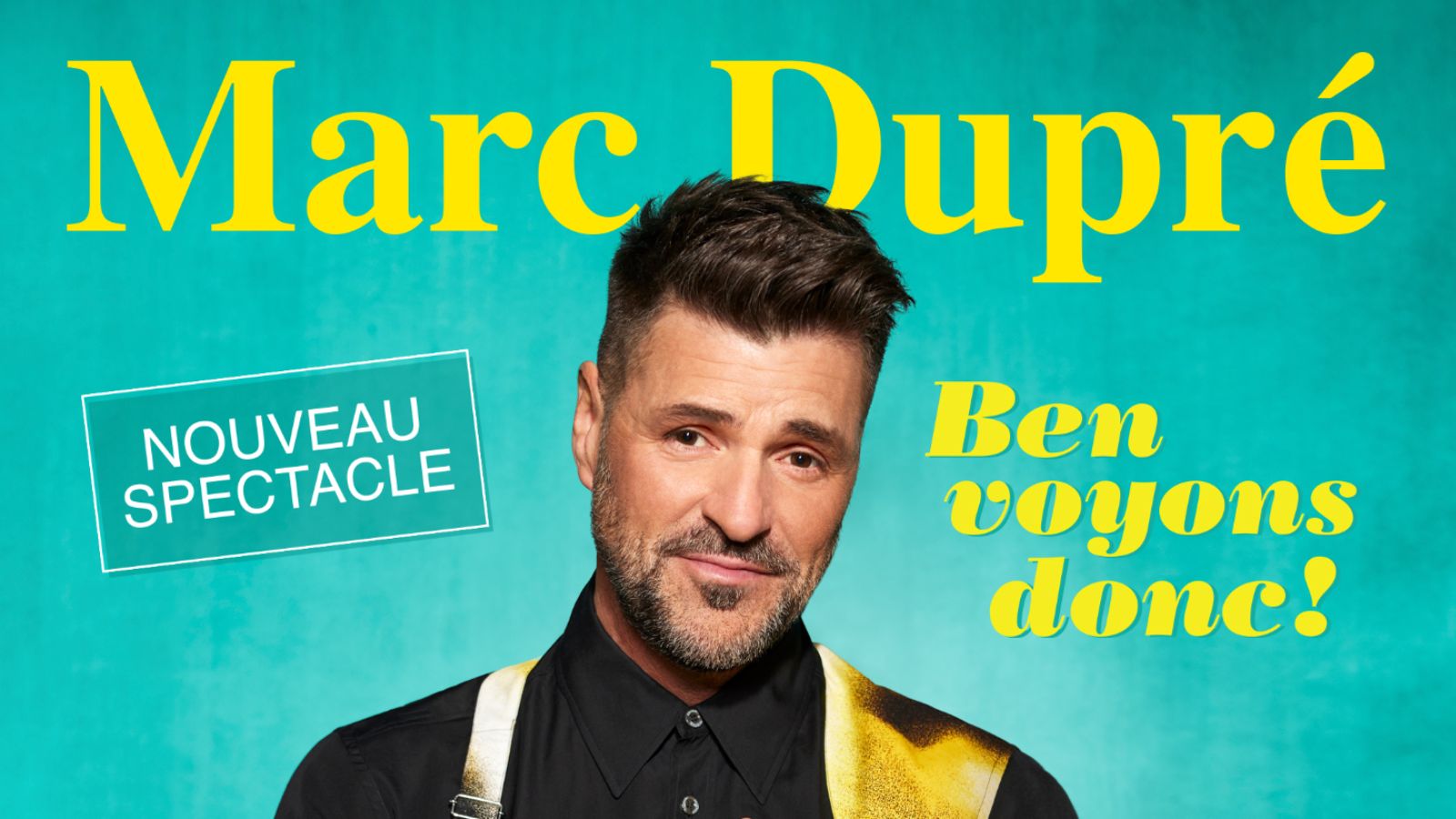 "Ben voyons donc!" Un nouveau one-man-show pour Marc Dupré