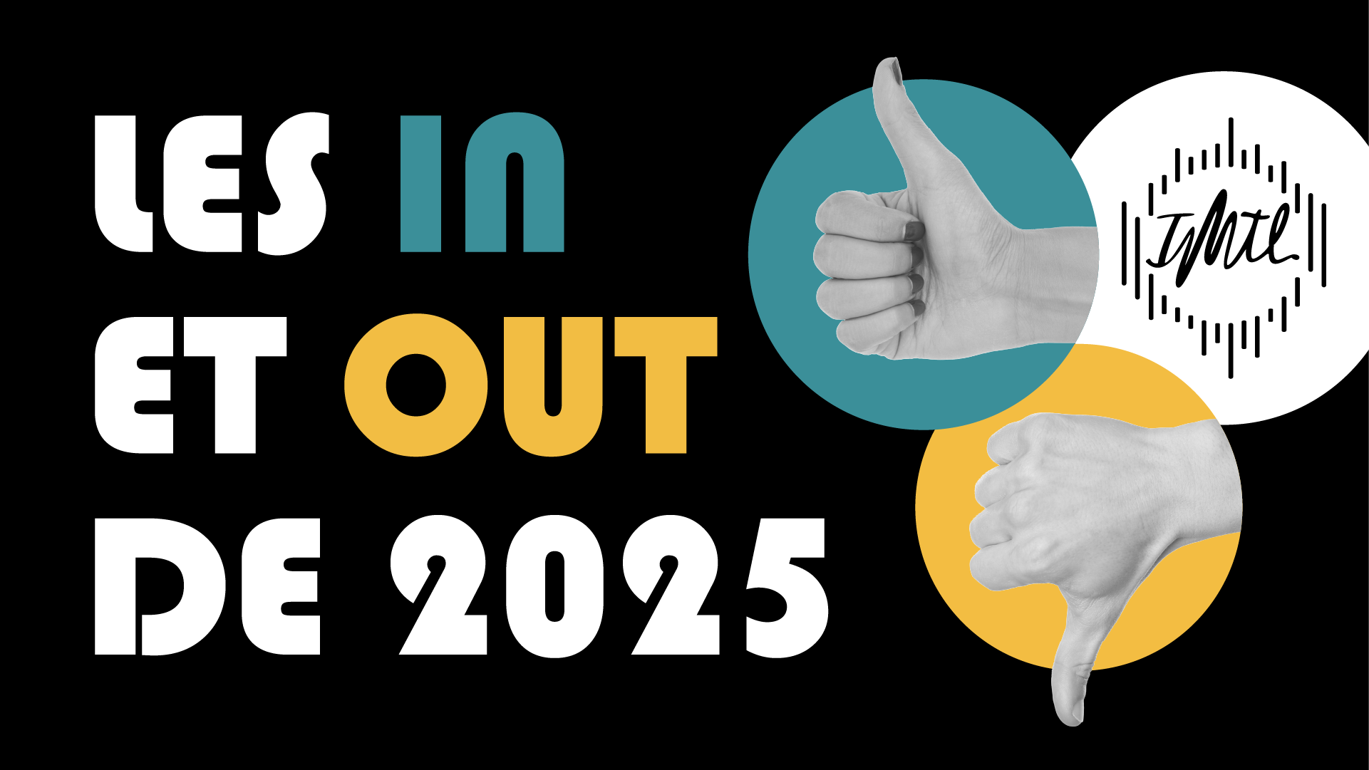 Les IN et les OUT de 2025